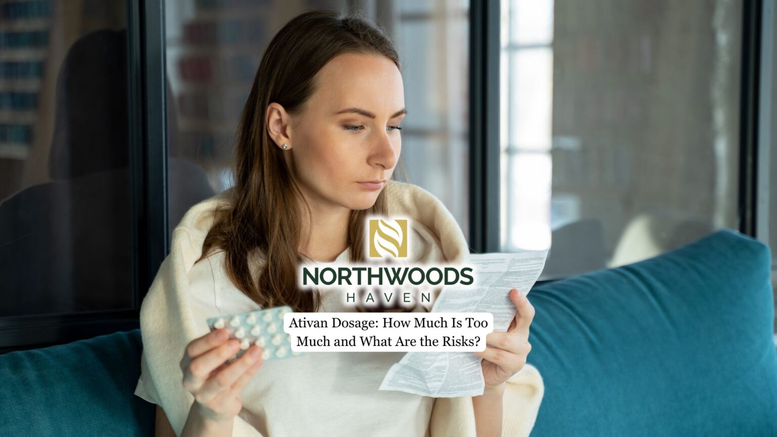 Ativan Dosage: How Much Is Too Much and What Are the Risks? - Northwoods Haven